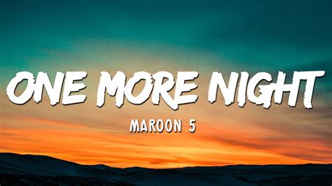 Maroon 5 One More Night Lyrics Youtube