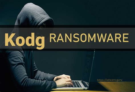Kodg Virus Removal Guide Decrypt Kodg Files Adware Guru