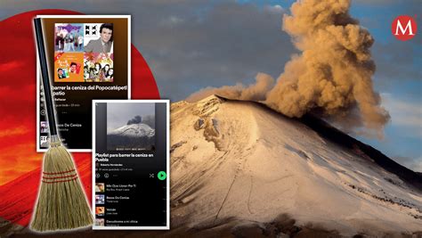 Crean Playlist Para Barrer Ceniza Del Volcán Popocatépetl En Spotify
