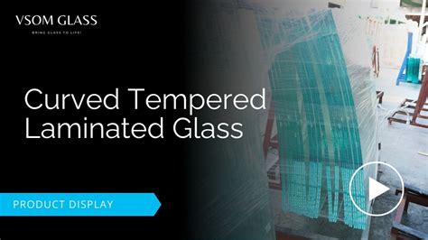 Curved Tempered Laminated Glass Vsom Glass