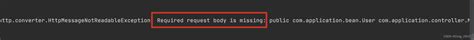 Spring常见问题解决 Required Request Body Is Missing Csdn博客