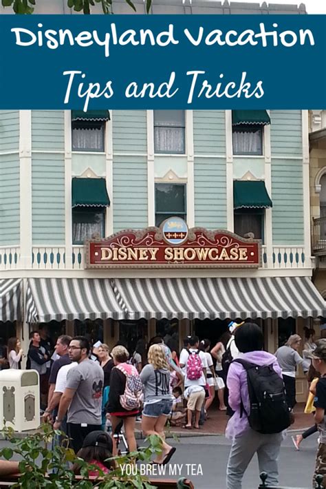 Disneyland Vacation Tips And Tricks You Brew My Tea