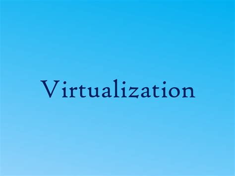 Virtualization Ppt For Introduction And Explaination Ppt