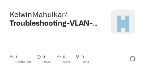 GitHub KelwinMahulkar Troubleshooting VLAN Configurations