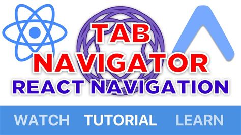 tab navigator for absolute beginners [react navigation 3 0] [tutorial] youtube