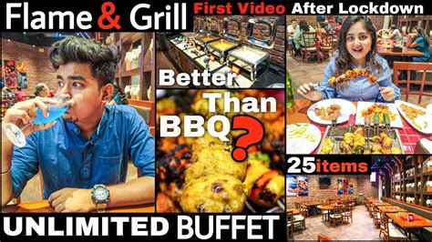 Flame And Grill Buffet Kolkata Best Buffet After Lockdown Unlimited