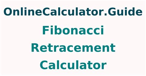 Fibonacci Retracement Calculator Onlinecalculatorguide