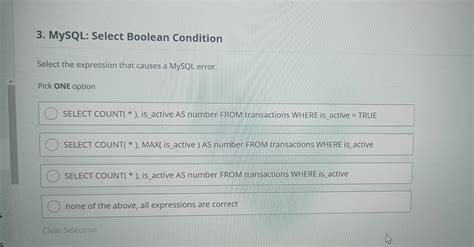 Solved Select The Expression That Causes A MYSQL Error Pick Chegg