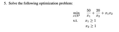 Solved 5. Solve the following optimization problem: | Chegg.com