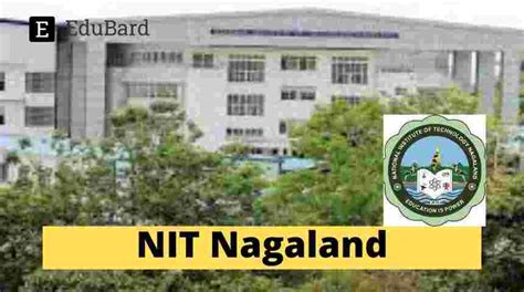 NIT Nagaland PhD Programme Openings Apply By June St