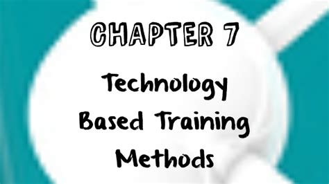 Chapter 7 Technology Based Training Methods By Jackieline Corpuz On Prezi