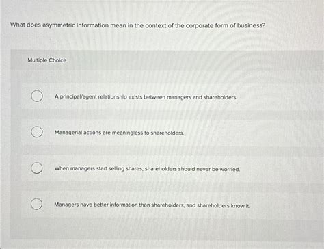 Solved What Does Asymmetric Information Mean In The Context