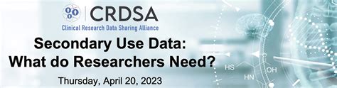 Crdsa Secondary Use Data Sharing Webinar Clinical Research Data Sharing Alliance