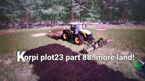 Korpi Plot23 Part 88 Farmingsimulator22 YouTube