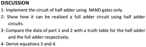 Solved Discussion Implement The Circuit Of A Half Adder Using Nand Gates Only Show How A