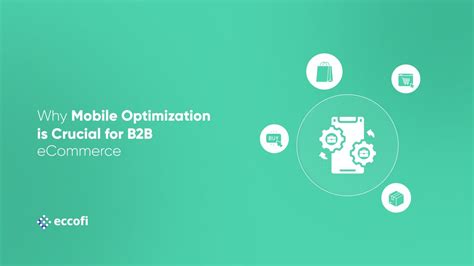 Why Mobile Optimization Is Crucial For B2b Ecommerce