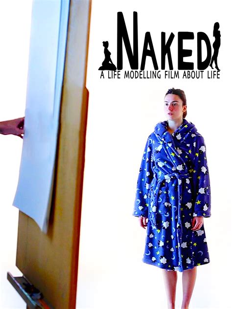 Prime Video Naked A Life Modelling Film About Life