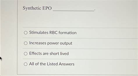Solved Synthetic EPOStimulates RBC FormationIncreases Power Chegg