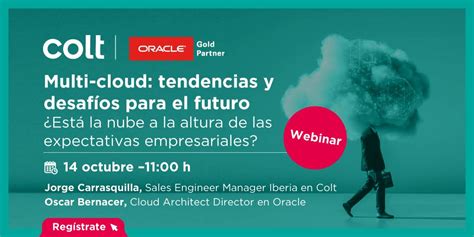 COLT Webinar Oracle Colt Descubre Las Ventajas De Multicloud Spain