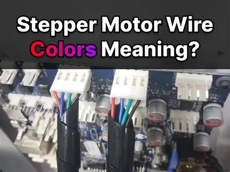 What Does Stepper Motor Wire Colors Mean [for Beginners]