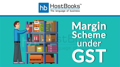 What Is Margin Scheme Under GST HostBooks