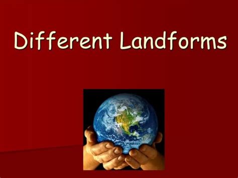 What Are Landforms Ppt Geography Science