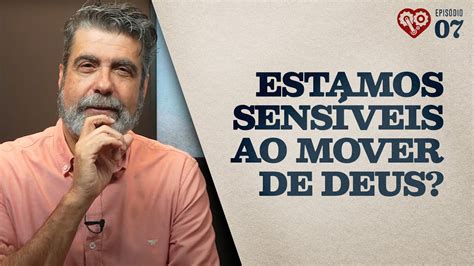 Estamos Sensíveis Ao Mover De Deus Helio Peixoto 7 Youtube