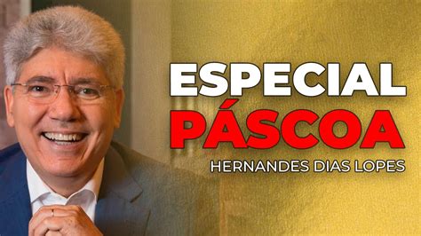 Hernandes Dias Lopes A VERDADE SOBRE A PÁSCOA YouTube