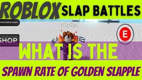 Slap Battles Roblox What Is The Spawn Rate Of Golden Slapples Youtube