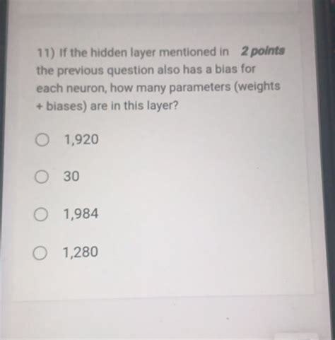 11 If The Hidden Layer Mentioned In The Studyx