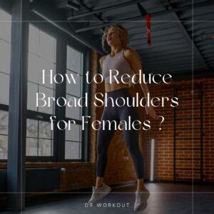 How To Reduce Broad Shoulders For Females Expert Tips Dr Workout