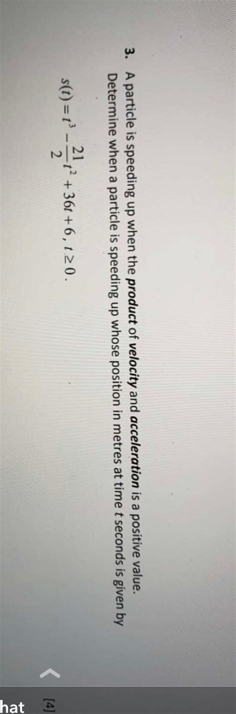Solved 3 A Particle Is Speeding Up When The Product Of Chegg Com