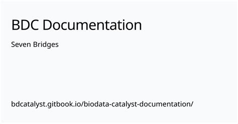 Seven Bridges BDC Documentation