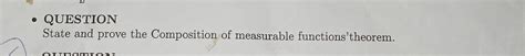 Solved State And Prove The Composition Of Measurable