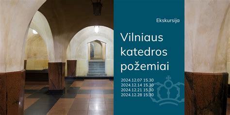 Ekskursija Vilniaus Katedros Požemiuose