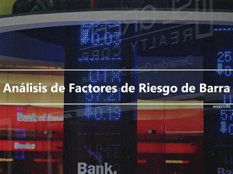 Análisis De Factores De Riesgo De Barra Investors Wiki