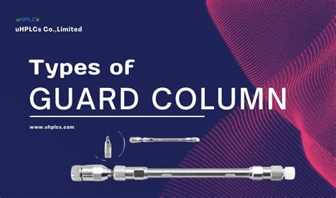 ประเภทของ Guard Column ที่ใช้ใน Hplc