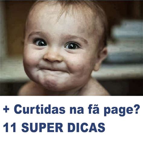11 Dicas Sensacionais Para Sua Página Ganhar Mais Curtidas No Facebook