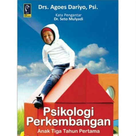 BUKU PSIKOLOGI PERKEMBANGAN ANAK TIGA TAHUN PERTAMA REFIKA ADITAMA