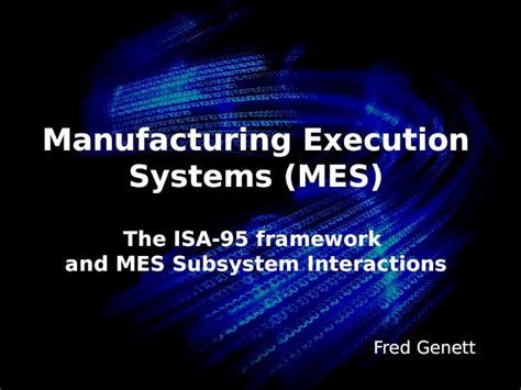 Pptx Manufacturing Execution Systems The Isa 95 Framework Pdfslidenet