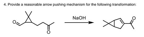 Solved 4. ﻿Provide a reasonable arrow pushing mechanism for | Chegg.com