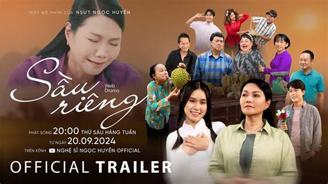 SẦu RiÊng Trailer NsƯt NgỌc HuyỀn KhƯƠng DỪa NsƯt BẢo QuỐc Nsnd