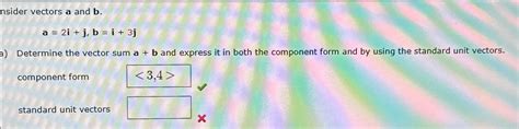 Solved Nsider Vectors A And B A 2i J B I 3jdetermine The
