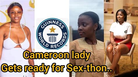 Sex Thon Cameroon Lady Says She Wants To Have Sex For 8days Gwr