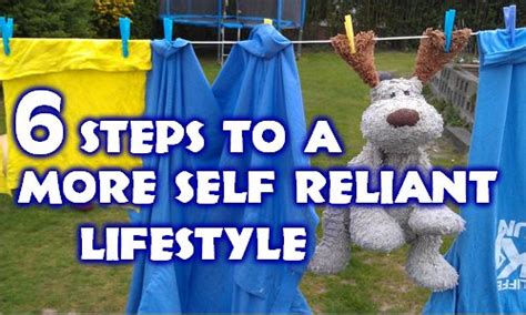 6 Steps To A More Self Reliant Lifestyle Lifestyle Self Blog Help