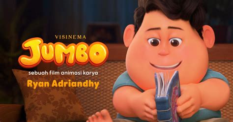 Hypeabis Film Animasi Jumbo Ajak Anak Anak Berpetualang Seru Dalam