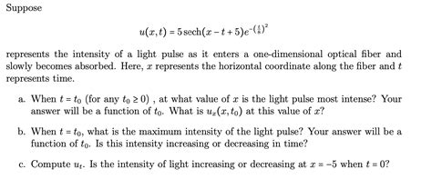 Solved Suppose U X T Sech X T E Represents The Chegg Com