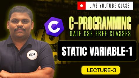 C Programming Full Course Lecture 3 Gate Cse Gate Da Static Variable Youtube