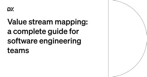 Value Stream Mapping A Complete Guide For Software Engineering Teams