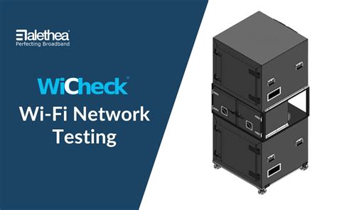 Wicheck Wi Fi Mesh Network Testing Alethea Communications Technologies